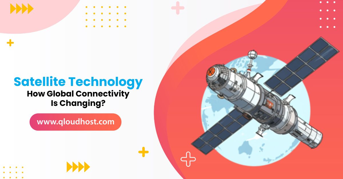 Tecnología satelital: cómo está cambiando la conectividad global