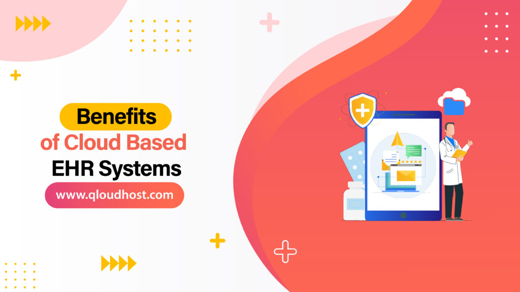 9 Benefits of Cloud Based Ehr Systems in September 2025