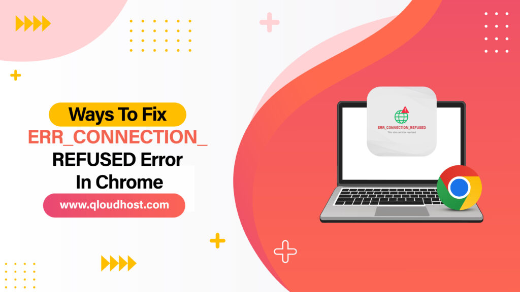 How To Fix ERR_CONNECTION_REFUSED Error Chrome - 2025 Guide