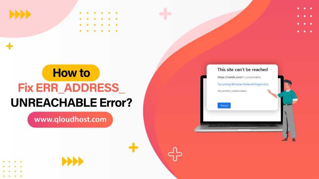 How to Fix ERR_ADDRESS_UNREACHABLE Error? 2026 Guide